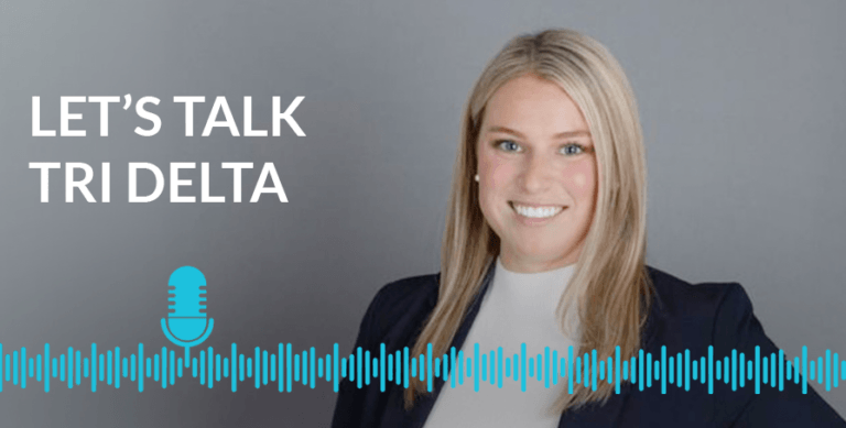 From Scholarships and Sisterhood to Success - Tri Delta